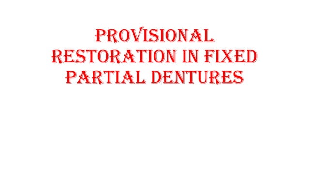 provisional restoration in fixed partial dentures.pptx | Dental Health ...