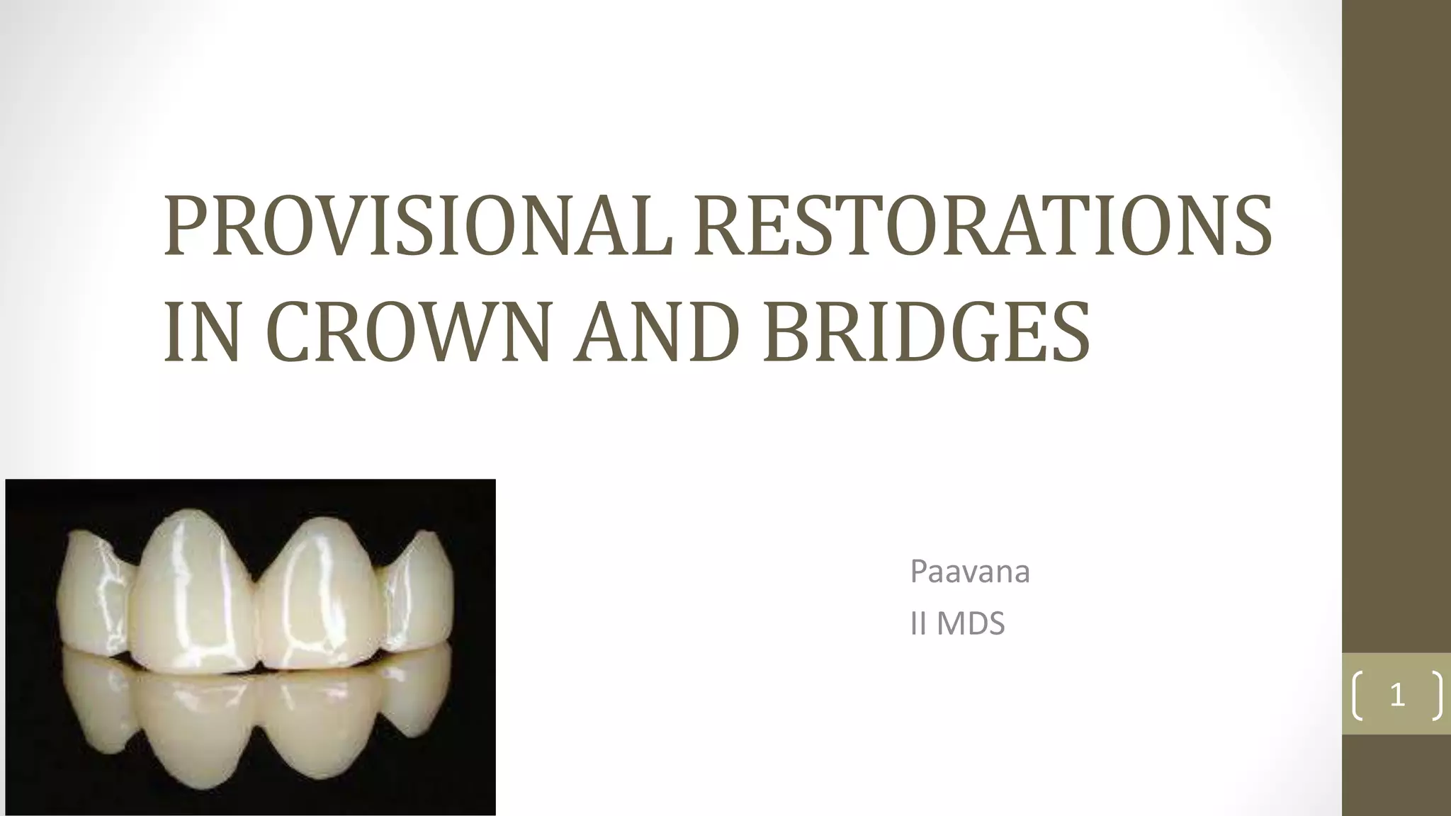 Provisional restorations in crowns and bridges | PPTX