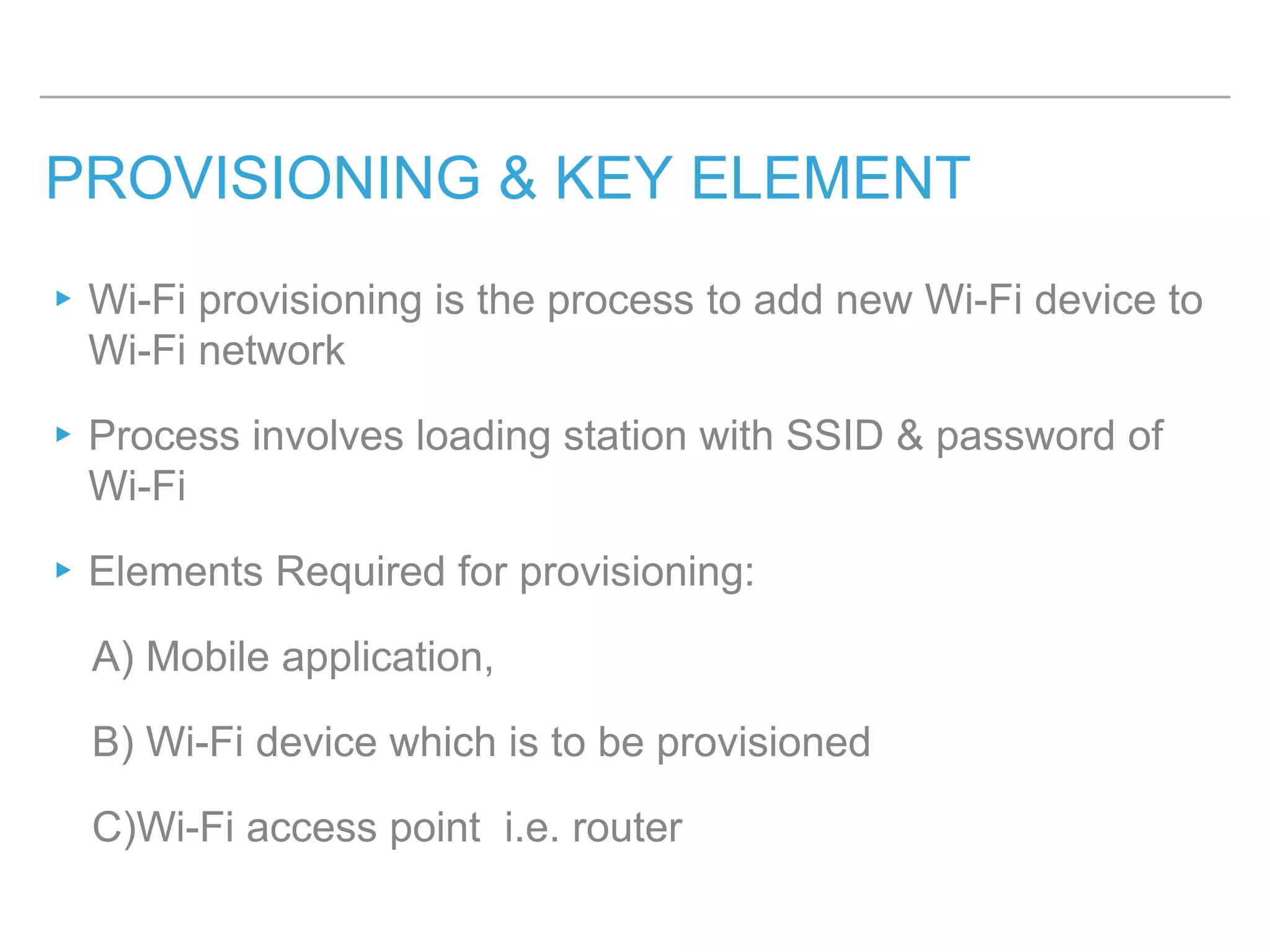 Provisioning of Wi-Fi enabled IOT devices | PPTX