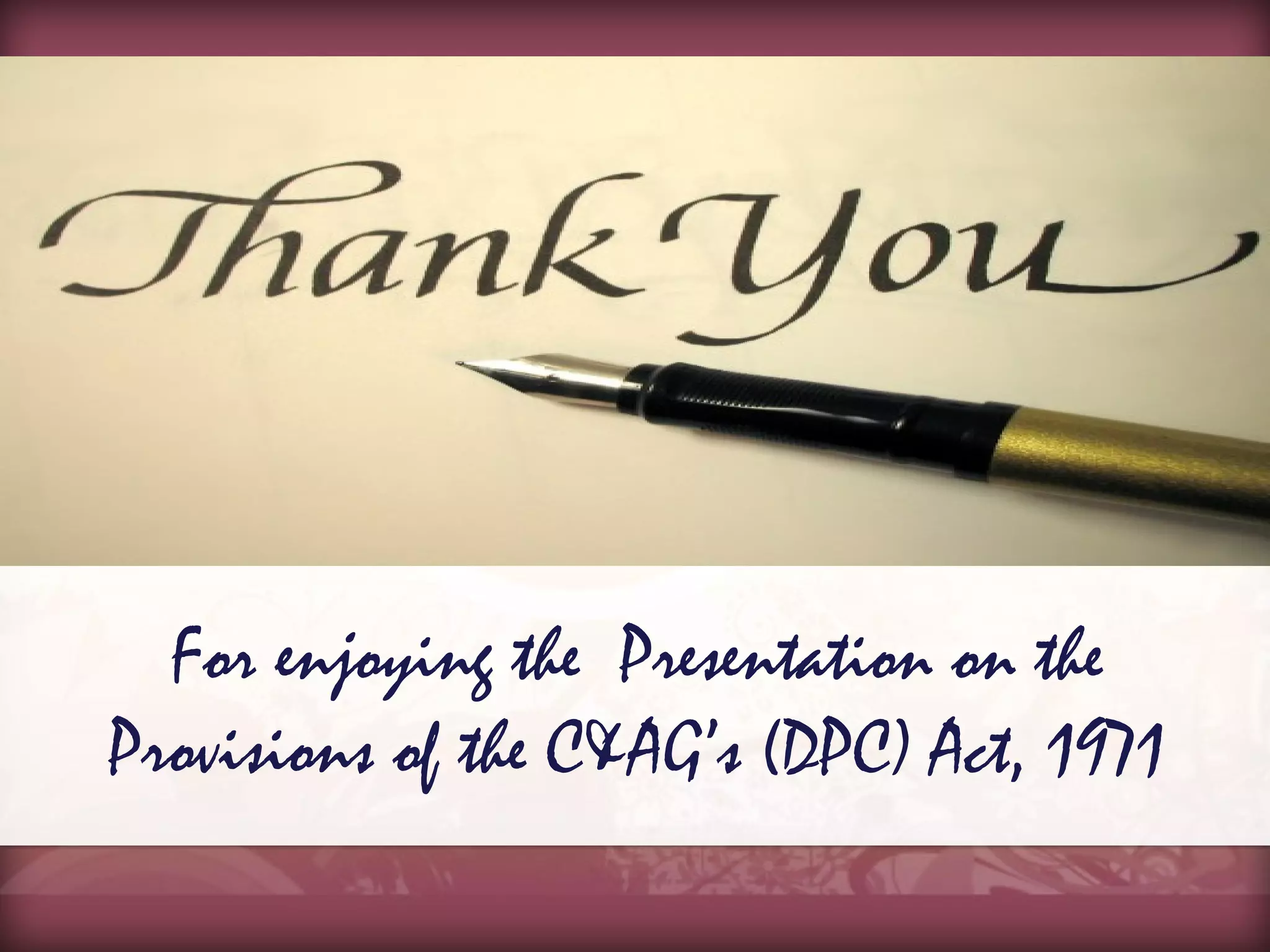 Presentation on the Provisions of CAG's (DPC) Act, 1971 | PPT ...
