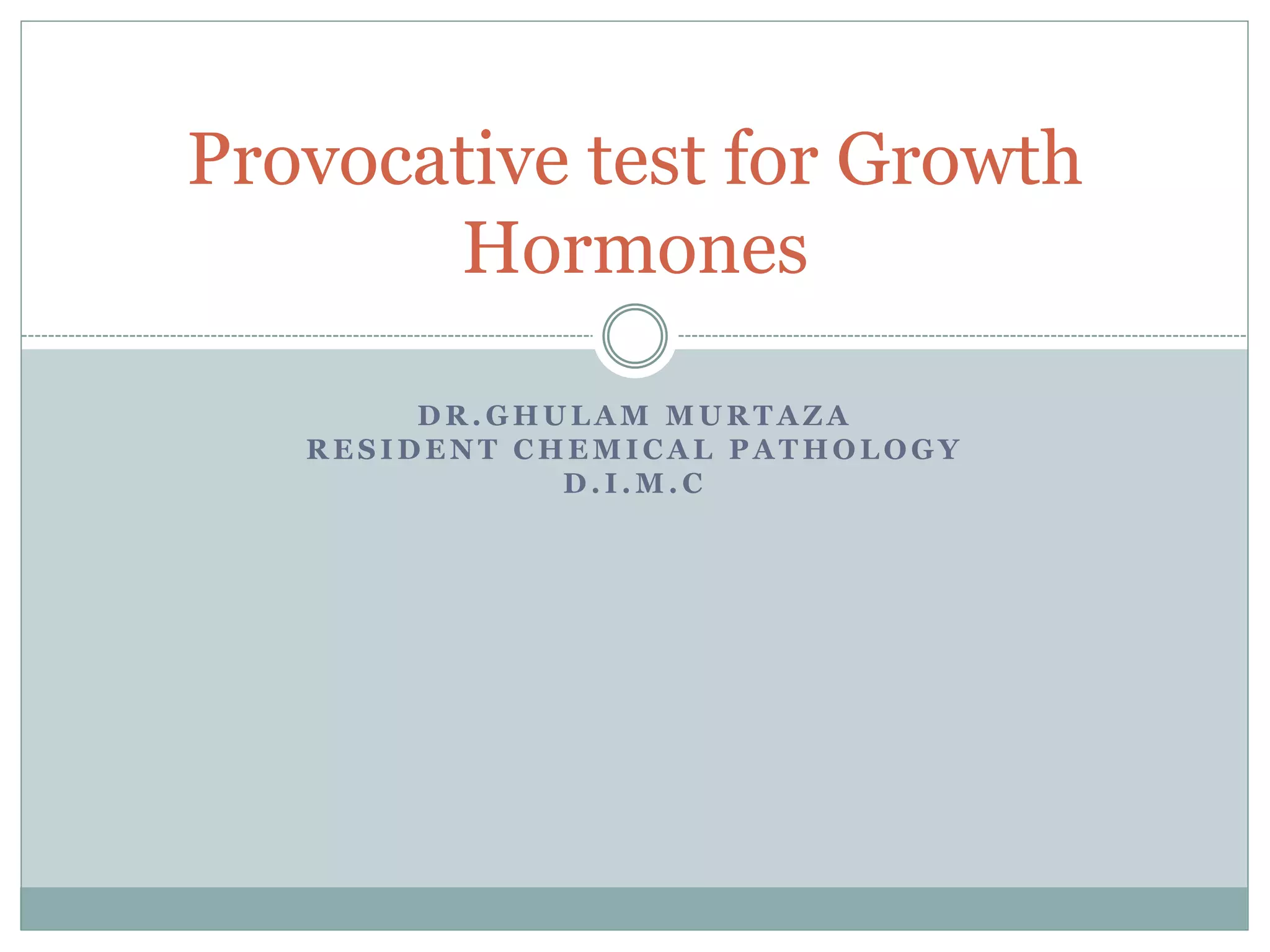Provocative test for growth hormones | PPTX