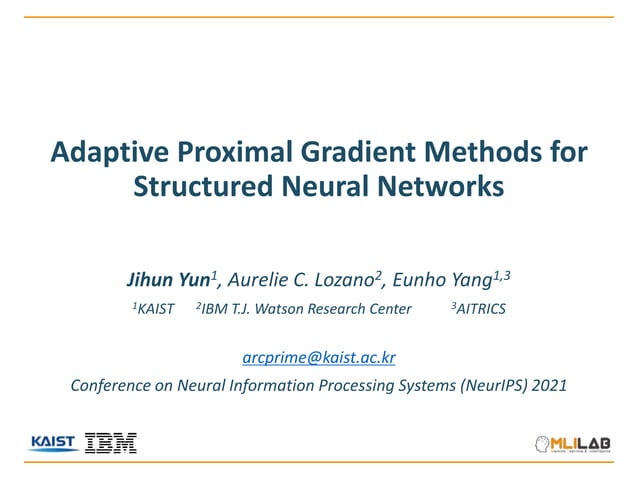 ProxGen: Adaptive Proximal Gradient Methods for Structured Neural Networks (NeurIPS 2021) | PPTX