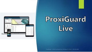 ProxiGuard Live Overview