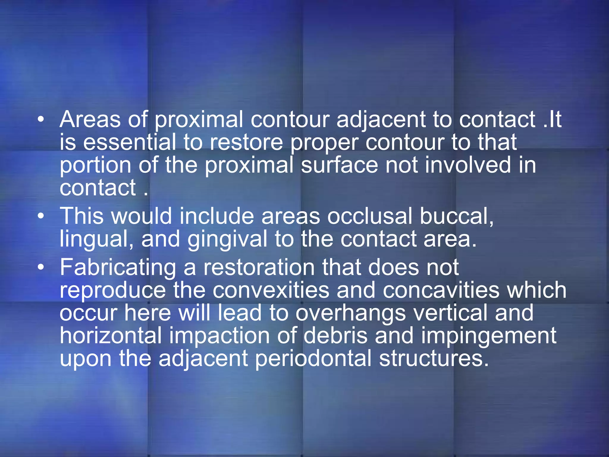 PROXIMAL CONTACTS AND CONTOURS | PPT