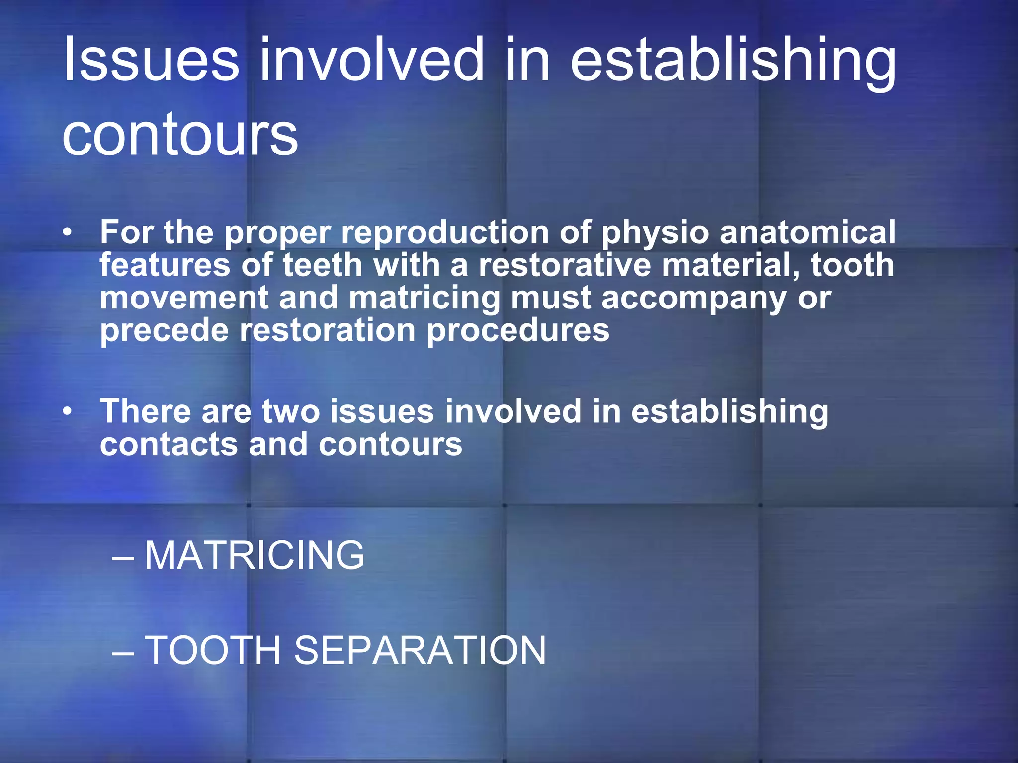 PROXIMAL CONTACTS AND CONTOURS | PPT