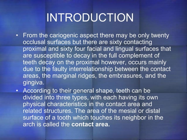 PROXIMAL CONTACTS AND CONTOURS | PPT | Dental Health | Diseases and ...