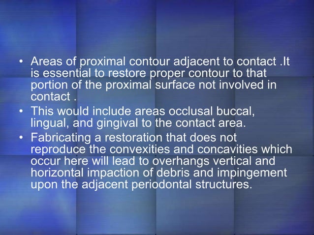 PROXIMAL CONTACTS AND CONTOURS | PPT | Dental Health | Diseases and ...