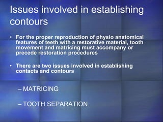 PROXIMAL CONTACTS AND CONTOURS | PPT