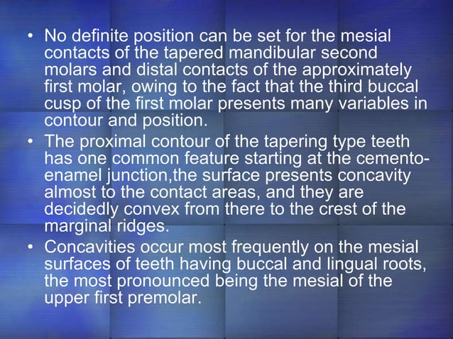 PROXIMAL CONTACTS AND CONTOURS | PPT | Dental Health | Diseases and ...