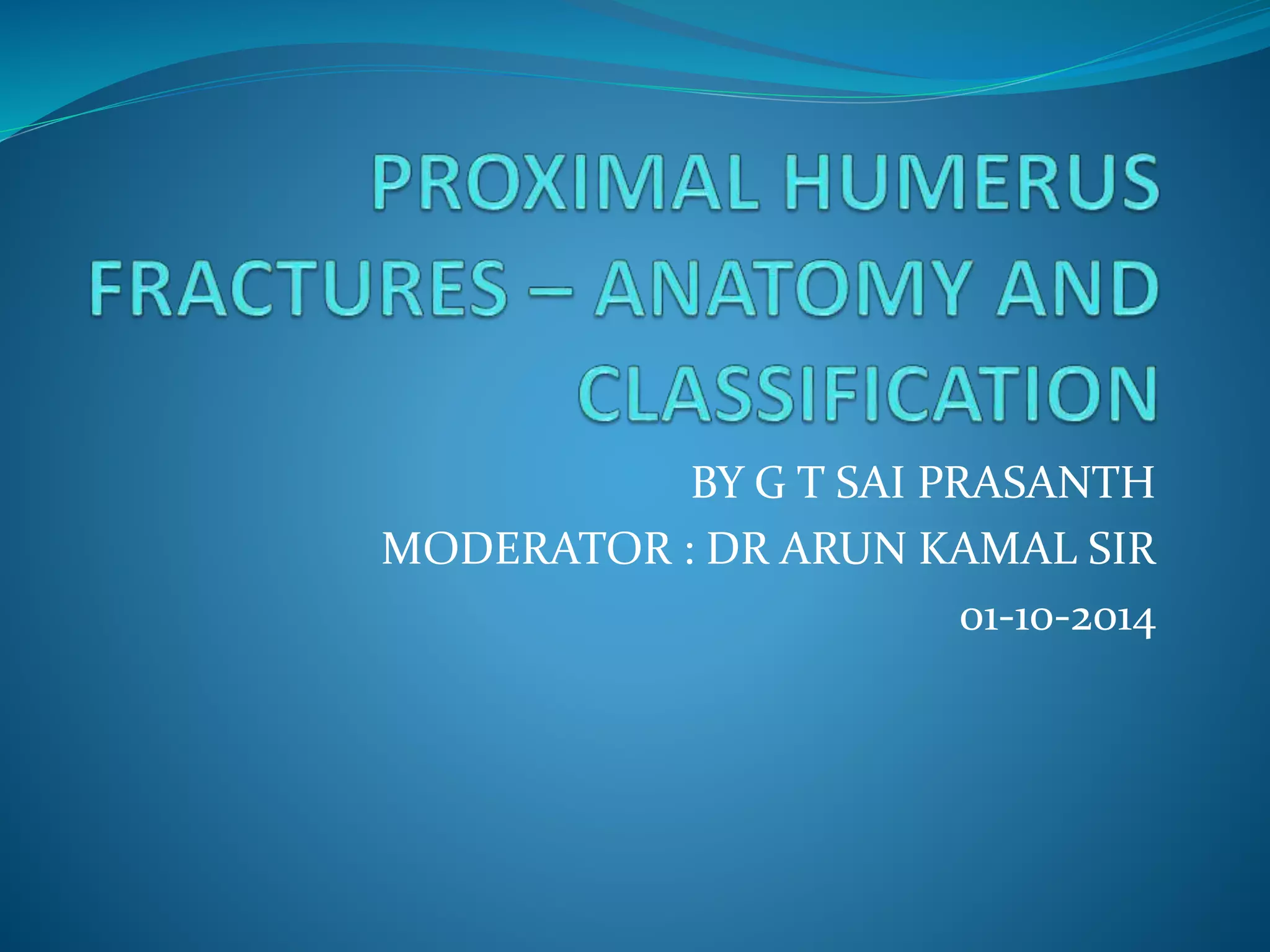 Proximal humerus fractures anatomy and classification | PPT
