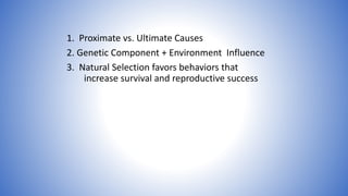 Proximate vs ultimate causes of animal behavior | PPTX