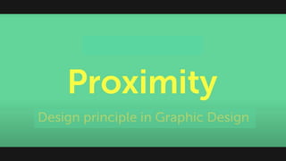 Proximity - Graphic Design Principles | PPSX