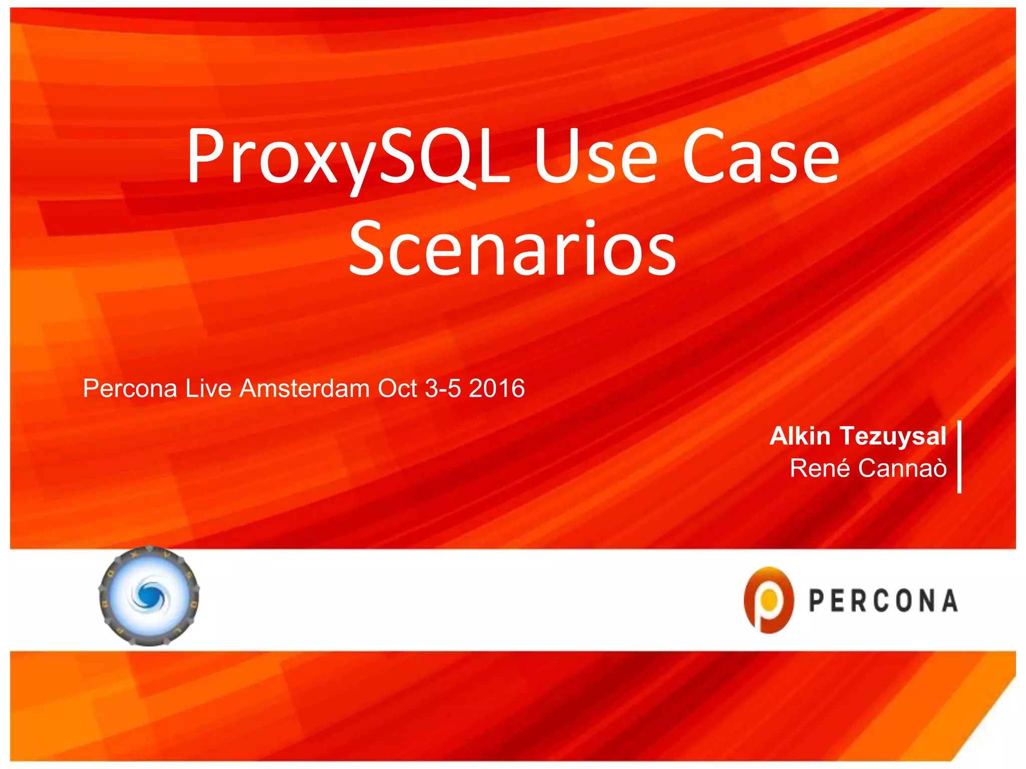 Proxysql use case scenarios plam 2016 | PPTX | Databases | Computer Software and Applications