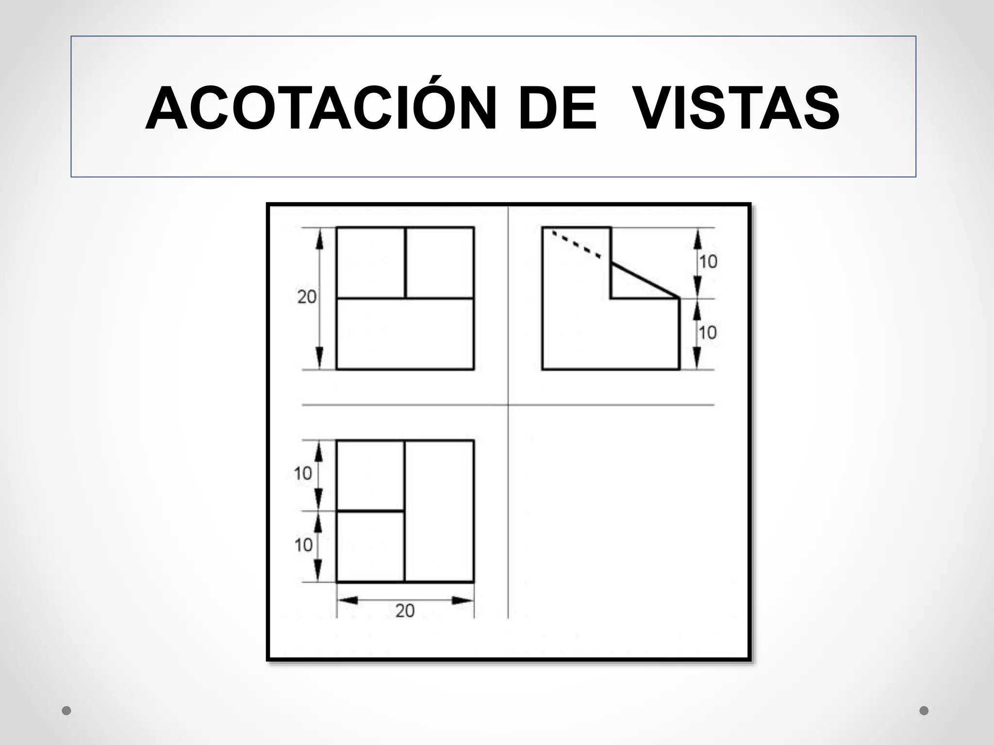 Proyección y acotación de vistas principales de un | PPT