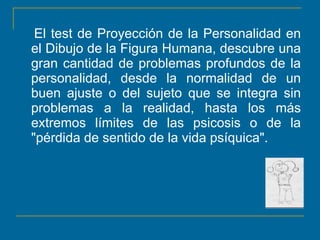 Proyeccion De La Personalidad En El Dibujo De La Figura Humana | PPT