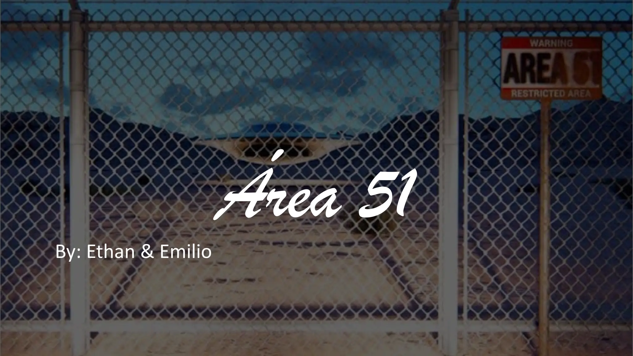 Proyecto de ingles hacerca sobre el area 51 | PPT