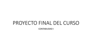 proyecto final del curso Contabilidad II | PPTX