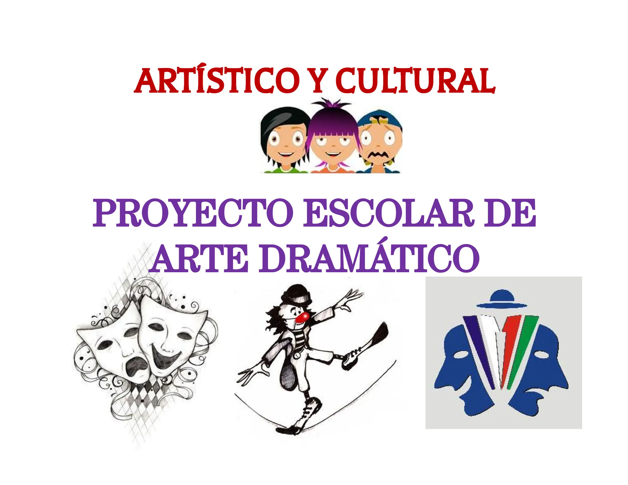 PROYECTO ARTISTICO Y CULTURAL DE PROYECTO ESCOLAR DE ARTE DRAMATICO | PDF