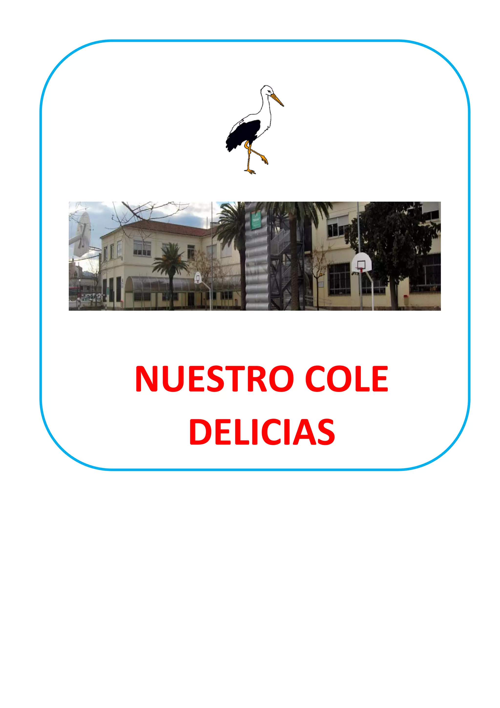 Proyecto completo "Mi cole Delicias" objetivos, actividades, fichas ...