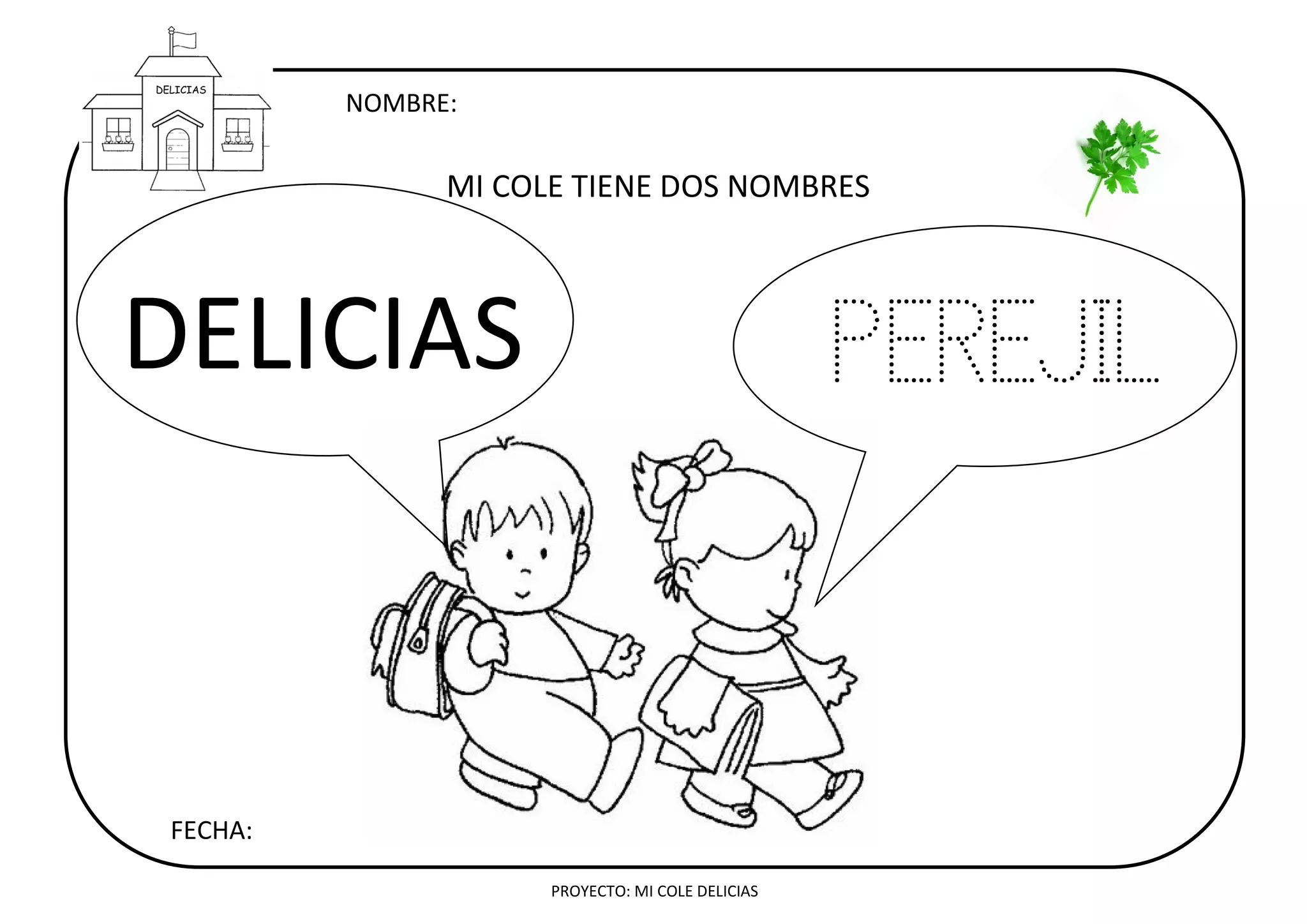 Proyecto completo "Mi cole Delicias" objetivos, actividades, fichas ...
