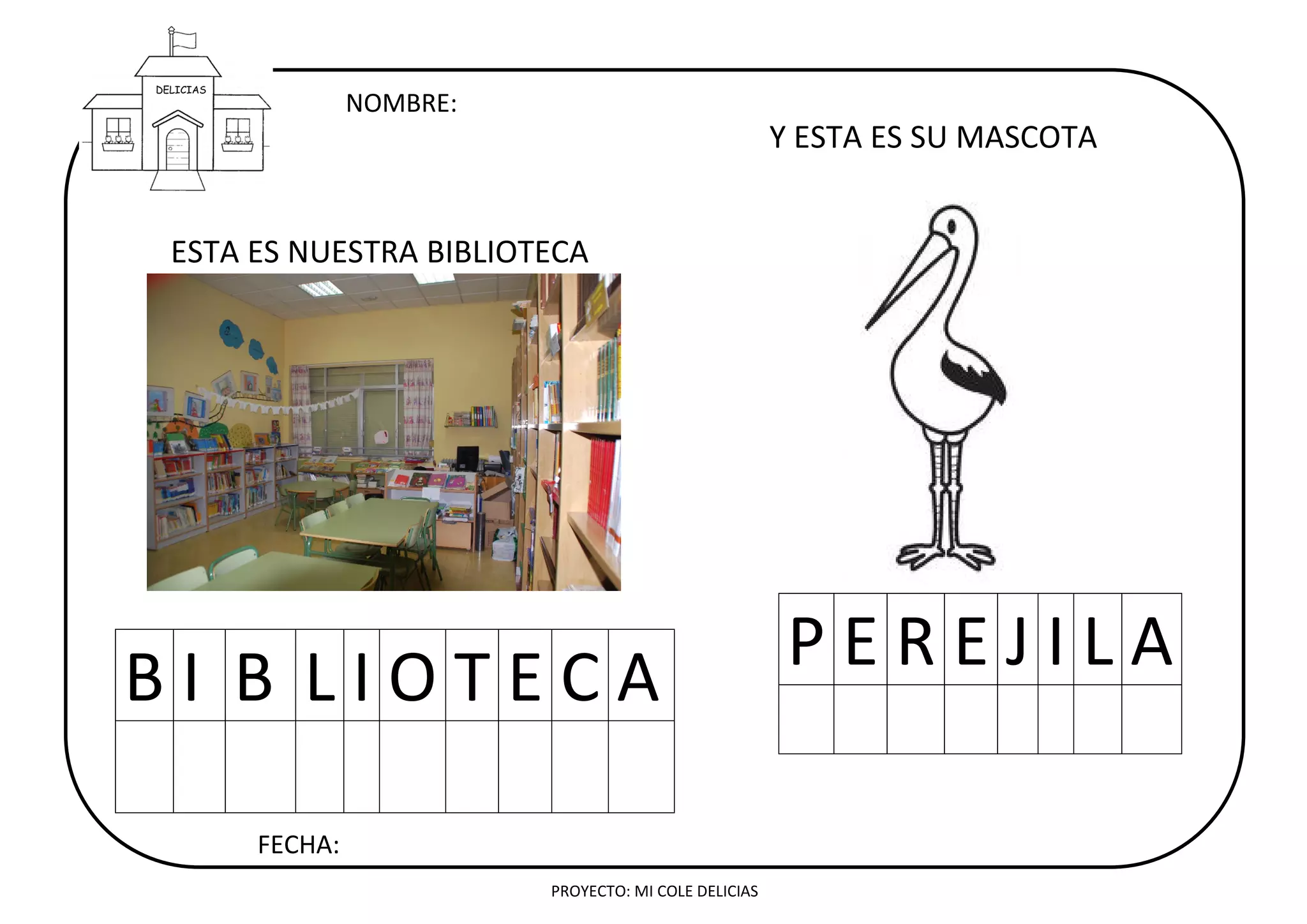 Proyecto completo "Mi cole Delicias" objetivos, actividades, fichas ...