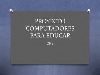 Proyecto computadores para educar | PPTX