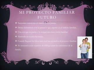 Proyecto de la familia que quisiera formar | PPTX
