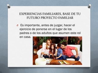Proyecto de la familia que quisiera formar | PPTX
