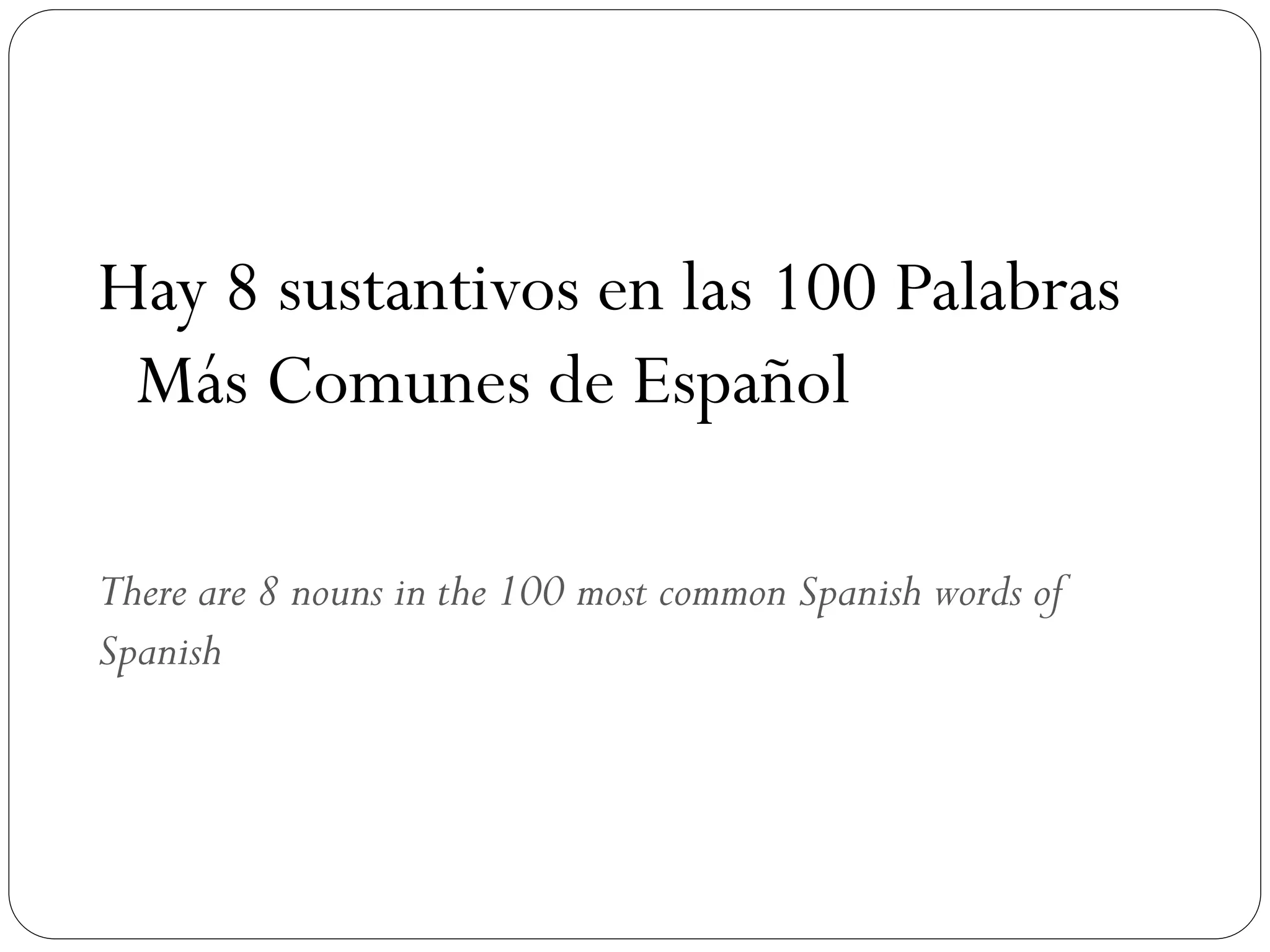 Proyecto Español: Las 100 Palabras Más Comunes en Español | PDF