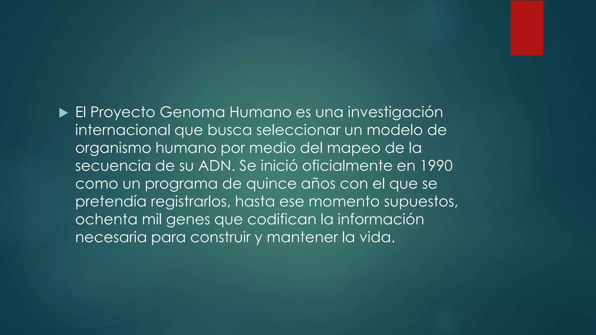 Proyecto genoma humano | PPTX | Genetics | Science