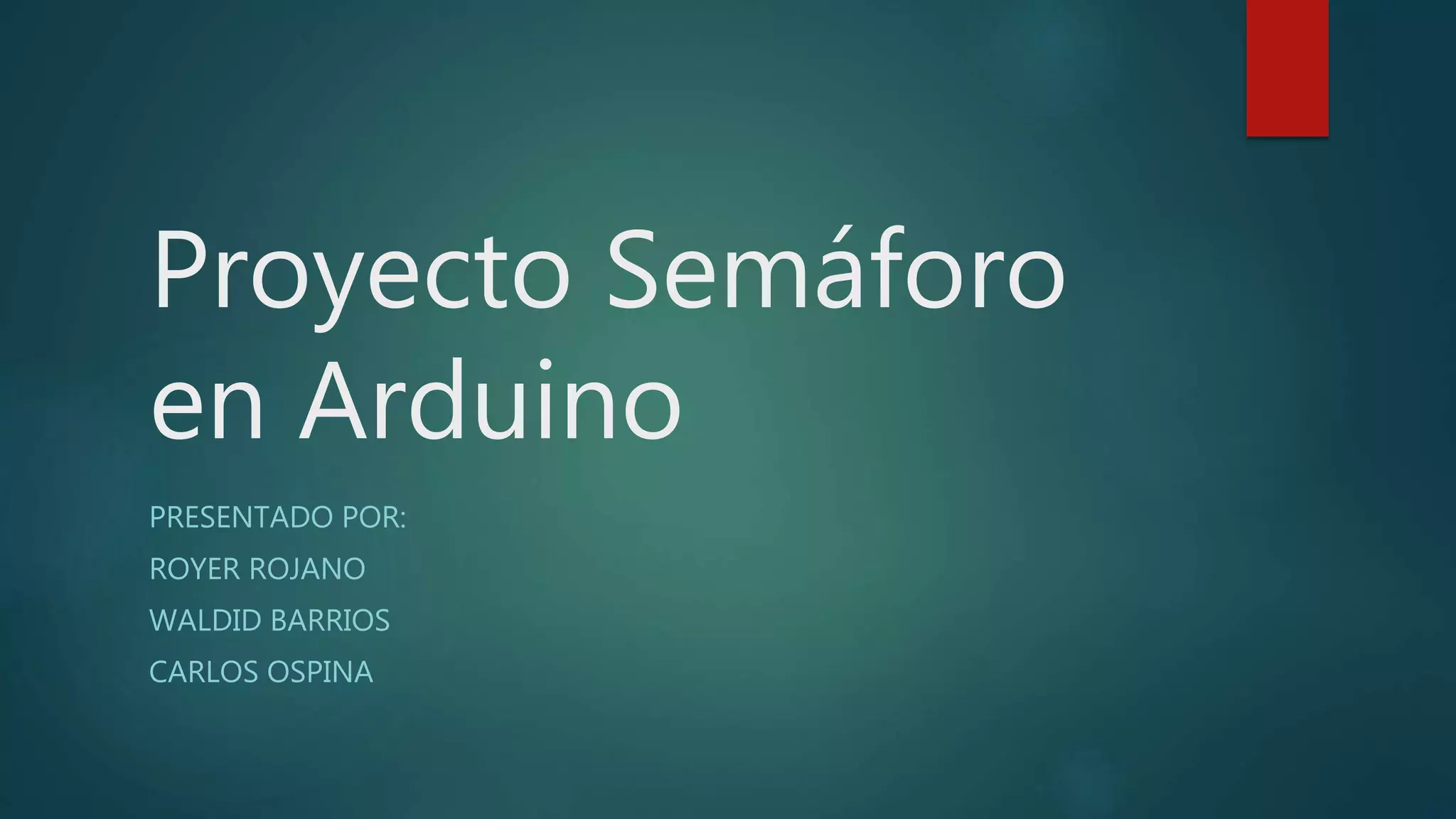 Proyecto Semáforo En Arduino Ppt