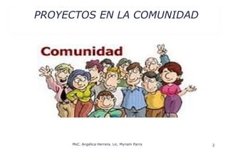 Proyectos en la comunidad | PPT