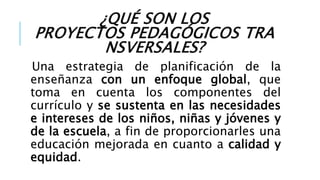 PROYECTOS TRANSVERSALES.ppt