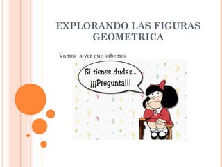 Proyecto: Explorando las Figuras Geometricas | PPT