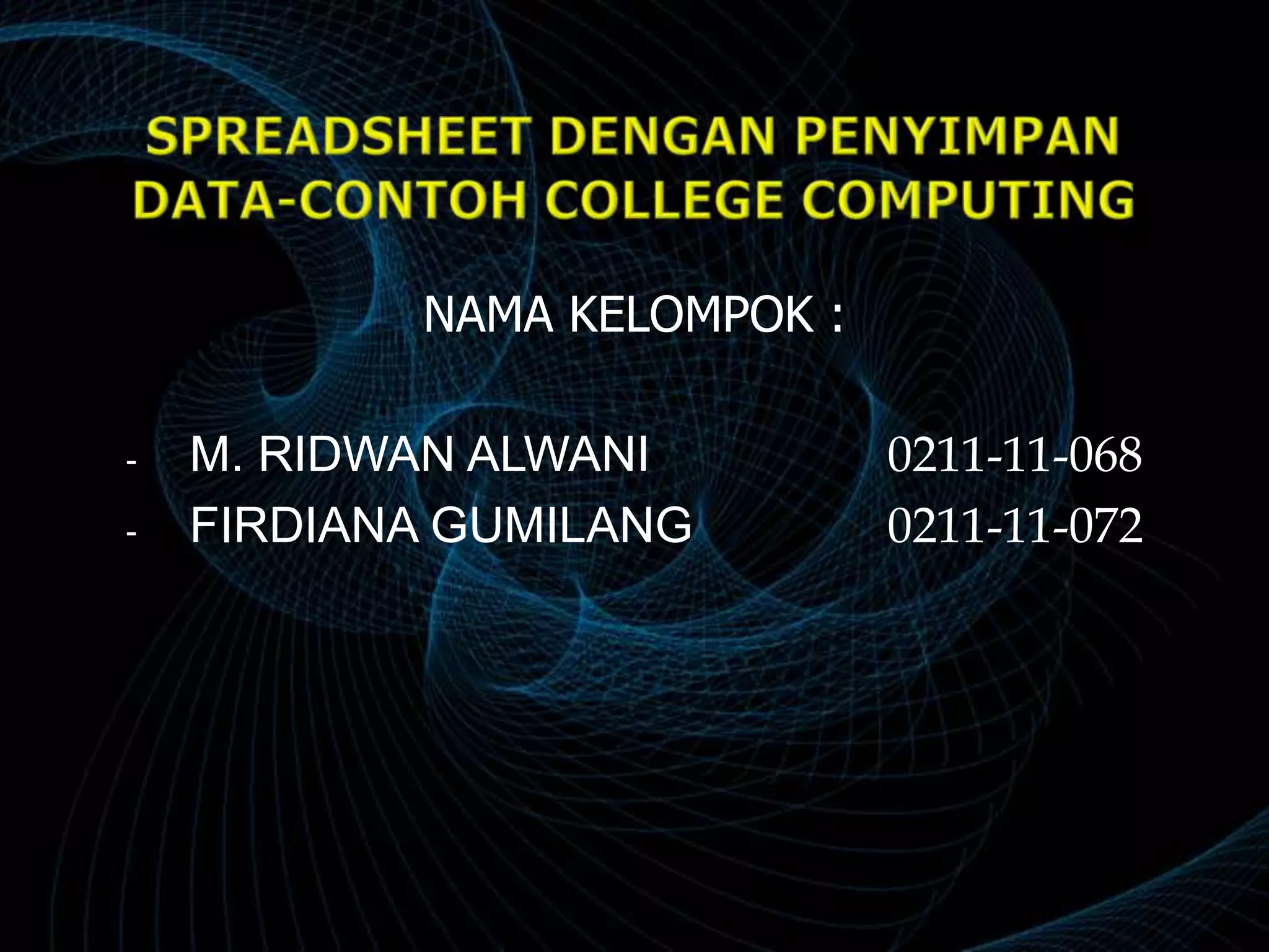 Proyek 8 spreadsheet dengan penyimpan data contoh college computing | PPTX