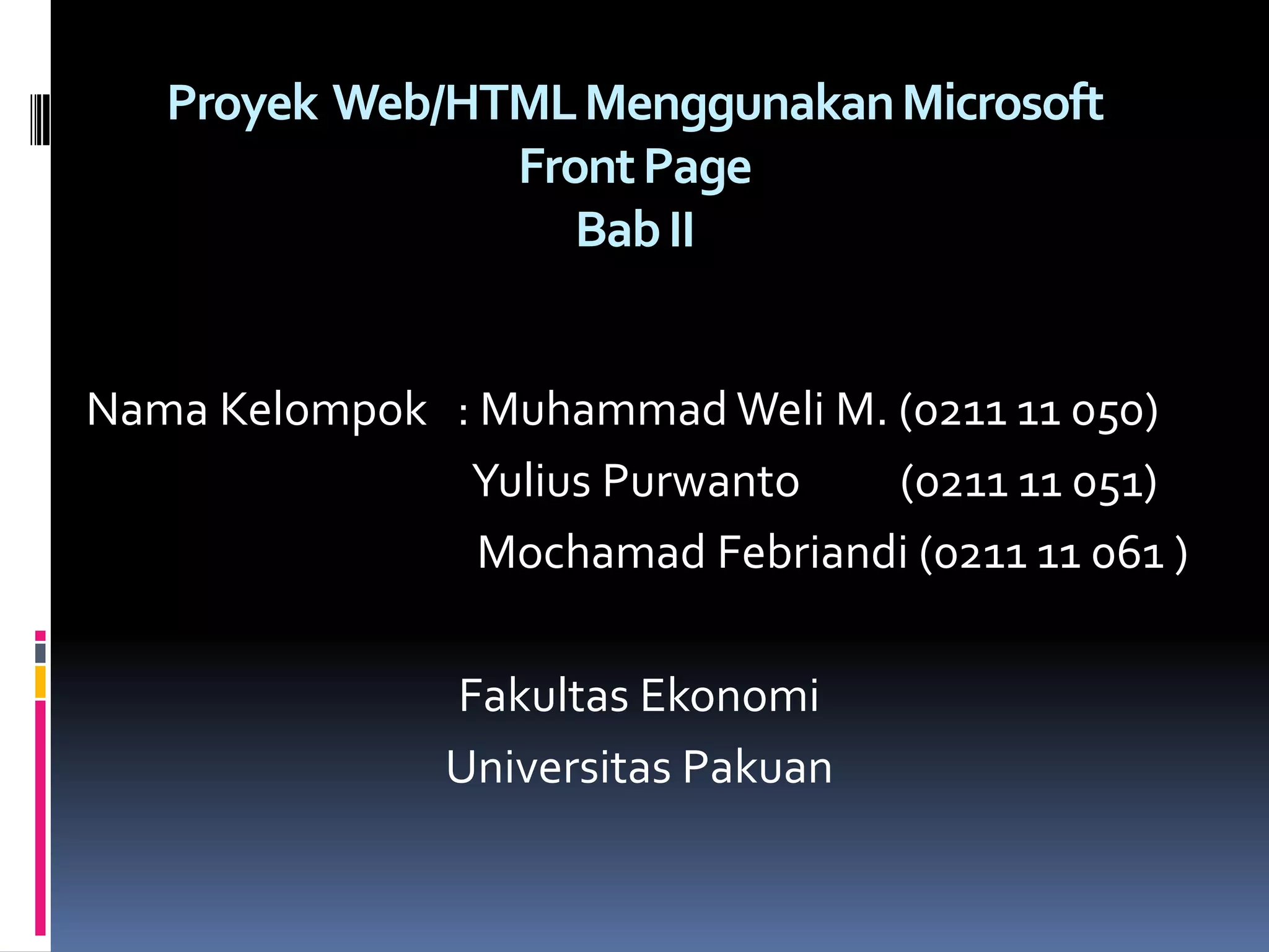 Proyek bab 2 web html menggunakan microsoft front page | PPT