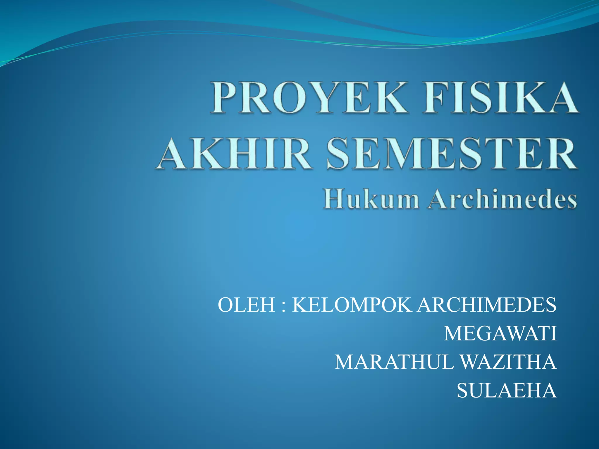 Proyek Fisika Akhir Semester | PPTX