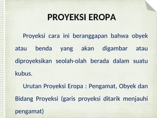 PROYEKSI AMERIKA DAN EROPA GAMBAR TEKNIK | PPT