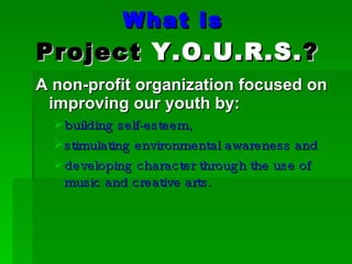 Project Y.O.U.R.S. | PPT