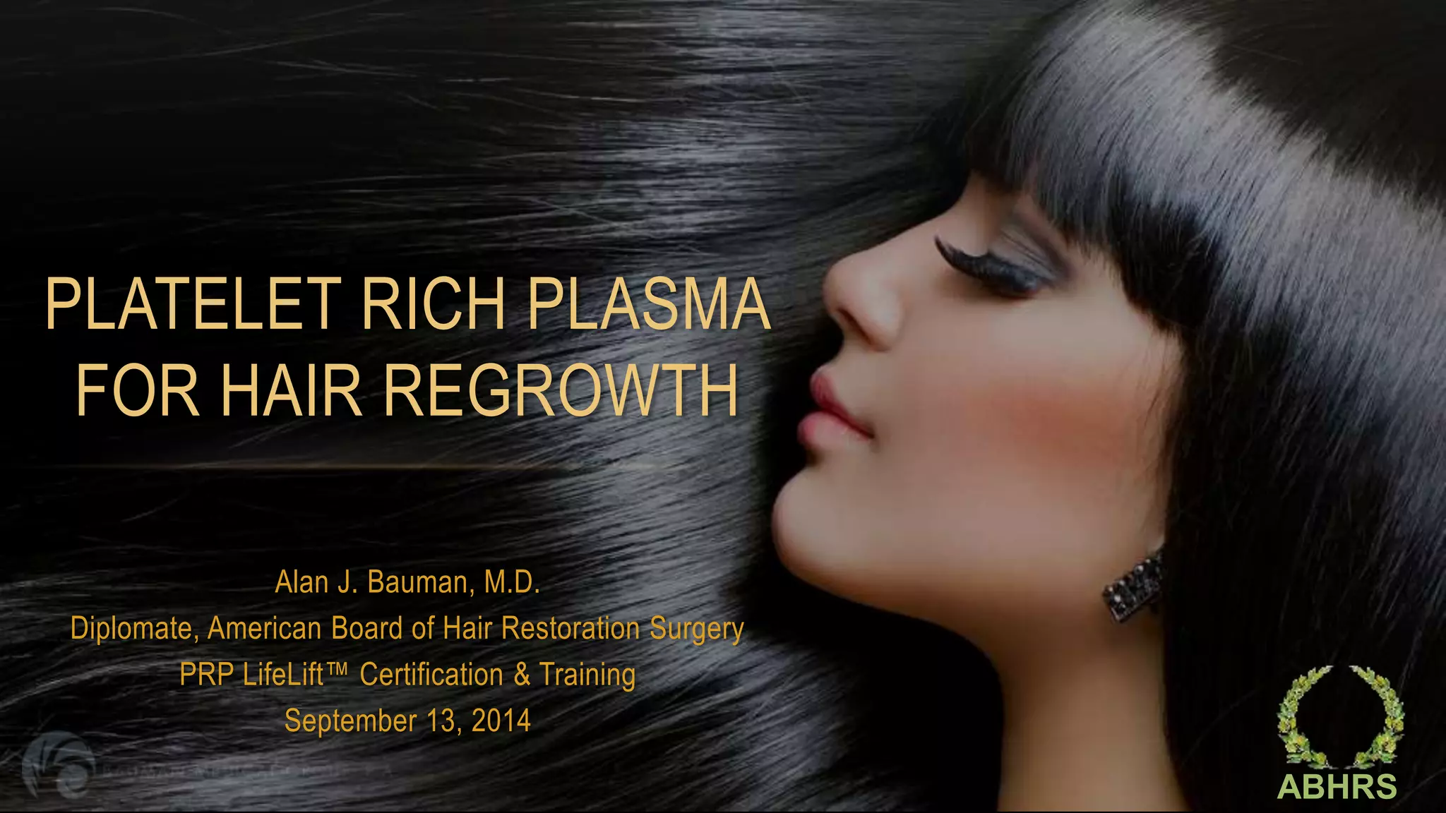 PRP Platelet Rich Plasma for Hair Regrowth by Dr. Alan Bauman | PPTX