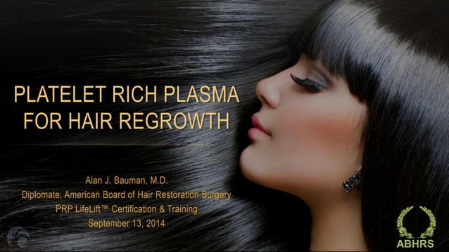 PRP Platelet Rich Plasma for Hair Regrowth by Dr. Alan Bauman | PPTX ...