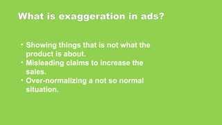 Over Exaggeration in Advertisements.pptx