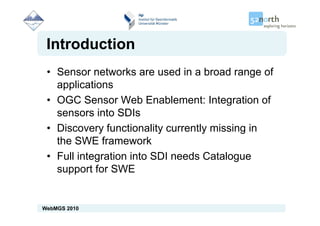 Jirka - Integrating the ogc sensor web enablement framework into the ogc catalogue | PDF