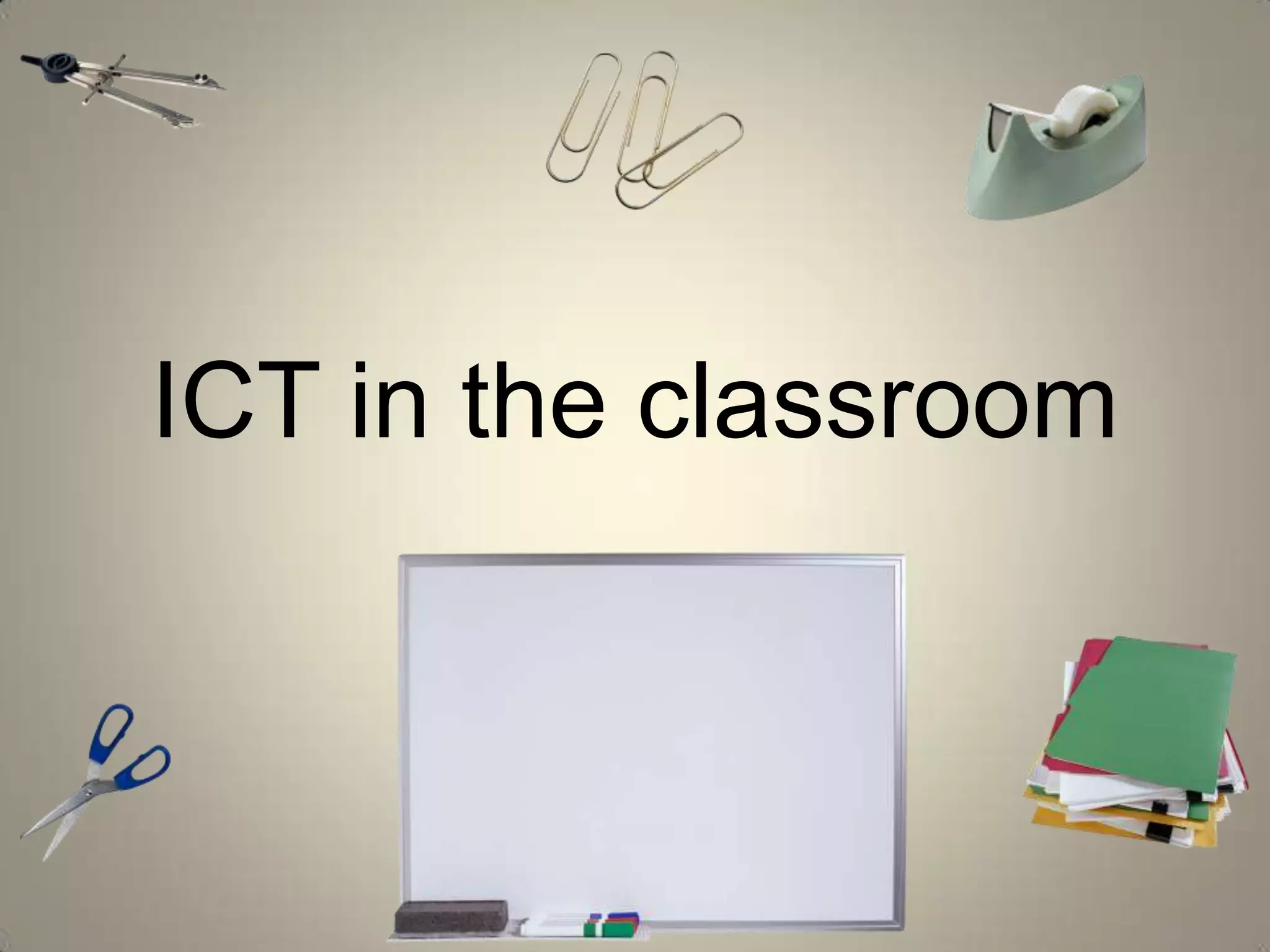 ICT in the classroom | PPT