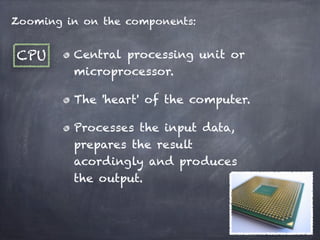 What does your computer consists of? | KEY