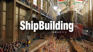 Ship Building (parts of ship) | PPTX