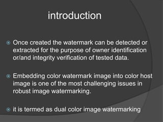 A blind dual color images watermarking based on IWT and sub-sampling | PPTX