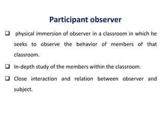 classroom observation and type of observers | PPTX