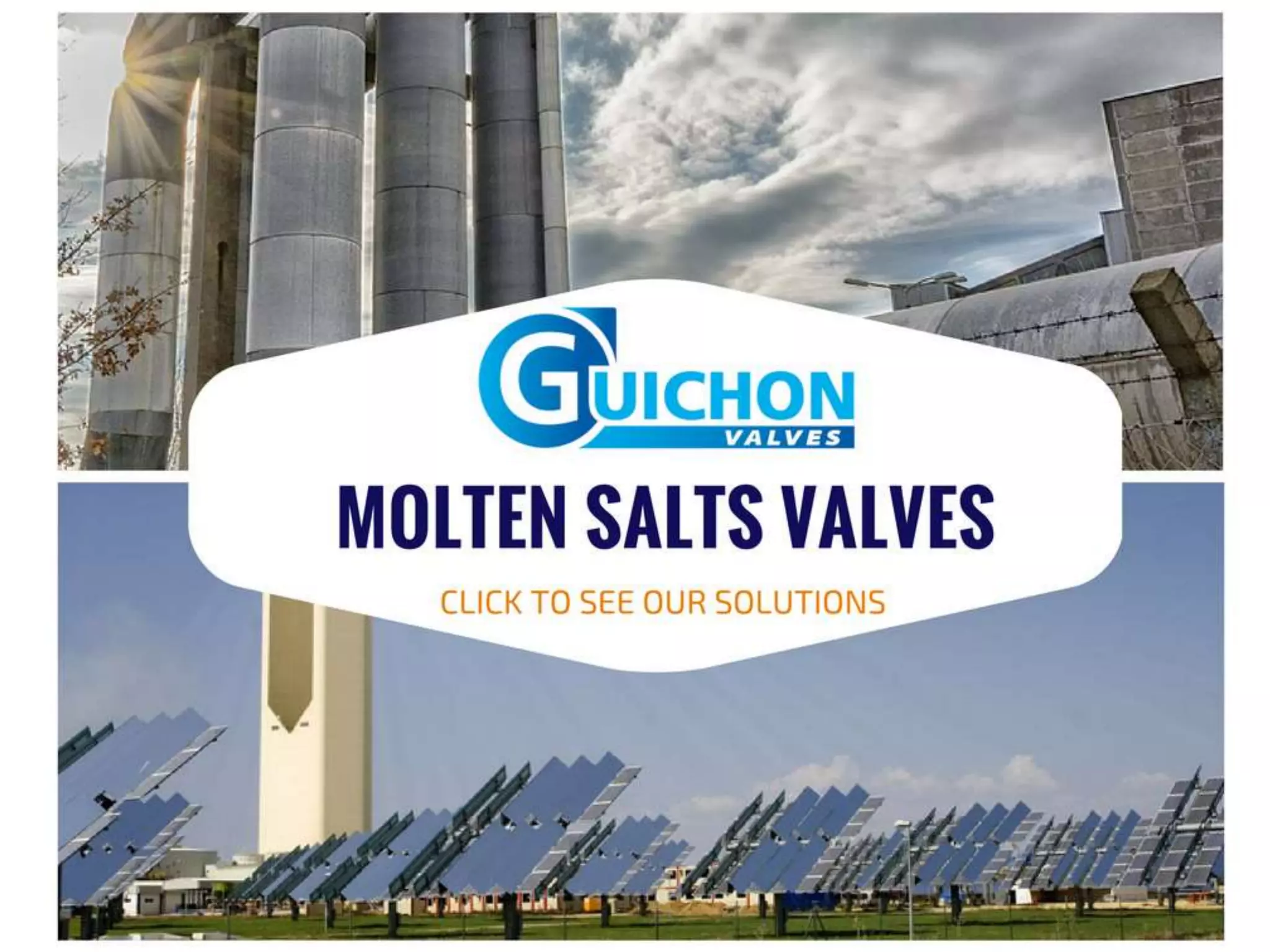 Guichon Valves - Special valve for Molten Salts Applications | PPTX