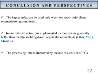 Medical Image Segmentation Using Hidden Markov Random Field A Distributed Approach | PPT